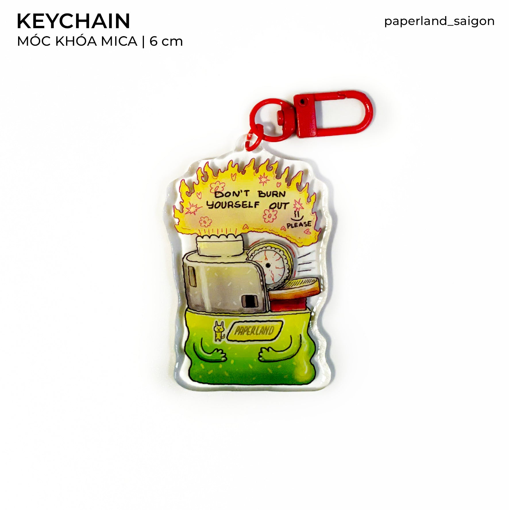 "DON'T BURN YOURSELF OUT" KEYCHAIN – Paperland Sai Gon